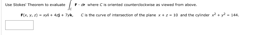 Solved Use Stokes Theorem To Evaluate F Dr Where C Is