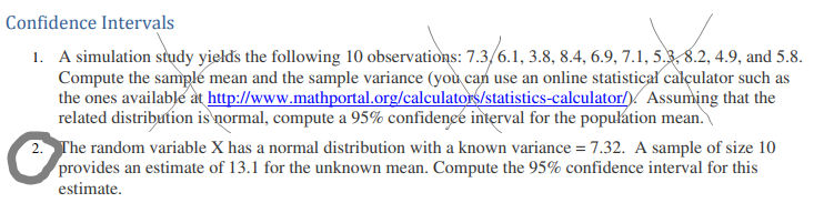 Solved Confidence Intervals 1. A simulation study yields the | Chegg.com