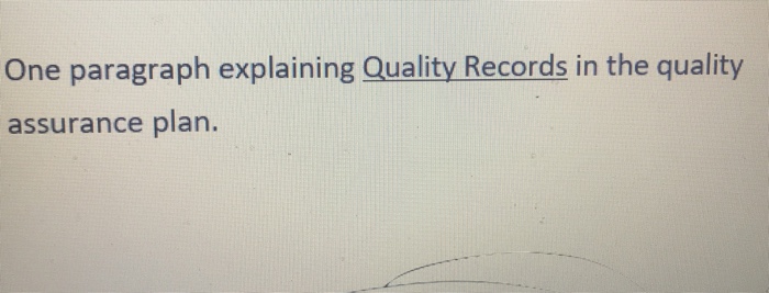 Solved One paragraph explaining Quality Records in the | Chegg.com