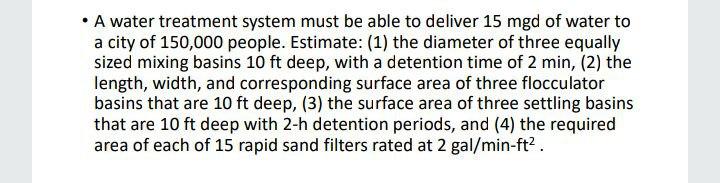 Solved • A water treatment system must be able to deliver 15 | Chegg.com
