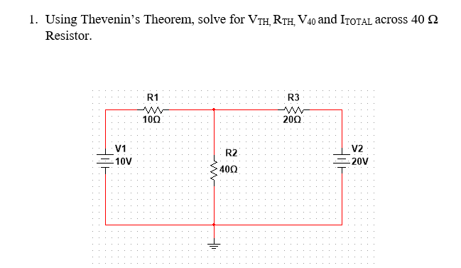 Solved 1. Using Thevenin's Theorem, solve for VTH, RTH V40 | Chegg.com