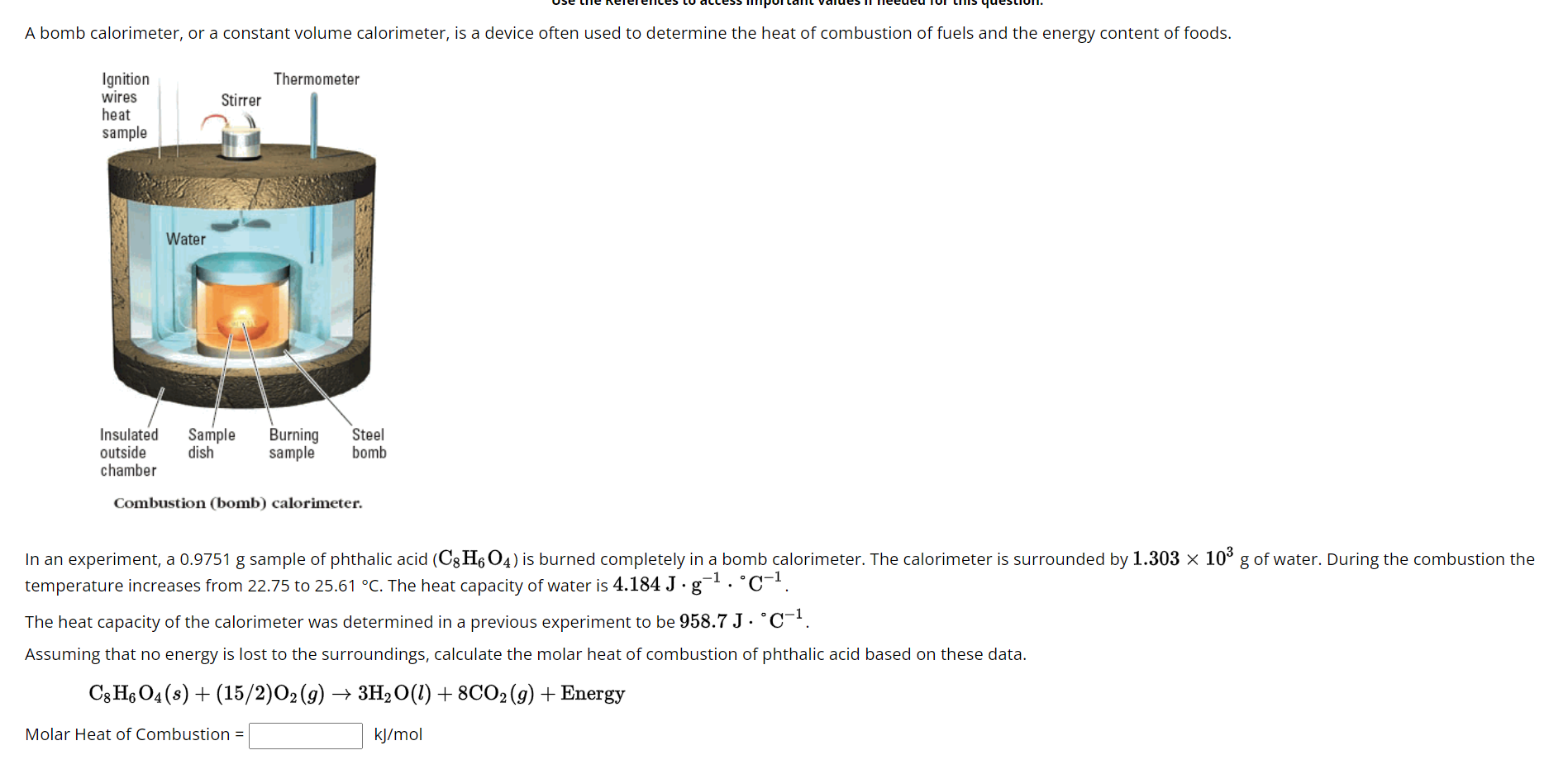 Solved Combustion (bomb) calorimeter. In an experiment, a | Chegg.com