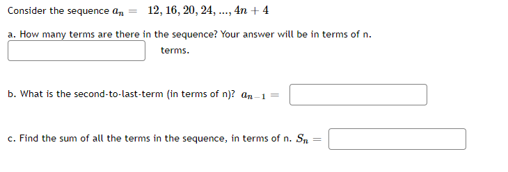 Solved Consider the sequence an=12,16,20,24,…,4n+4 a. How | Chegg.com