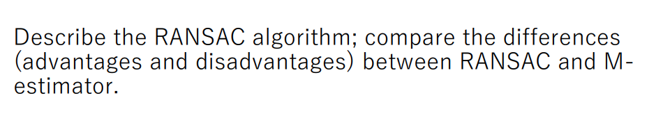 Solved Describe the RANSAC algorithm; compare the | Chegg.com
