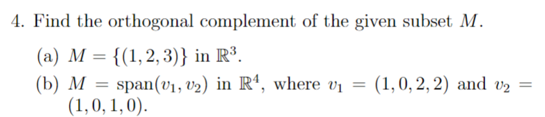 Solved 4. Find the orthogonal complement of the given subset | Chegg.com