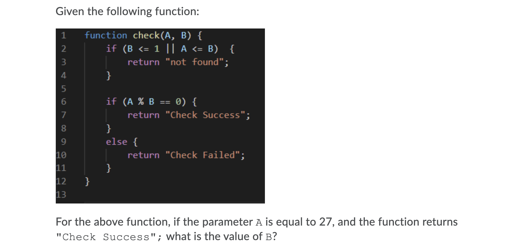 Solved Given the following function: 1 2 3 function check(A, | Chegg.com