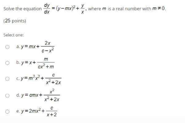 Solved Solve the equation dy = (y-mx)2 + where m is a real | Chegg.com