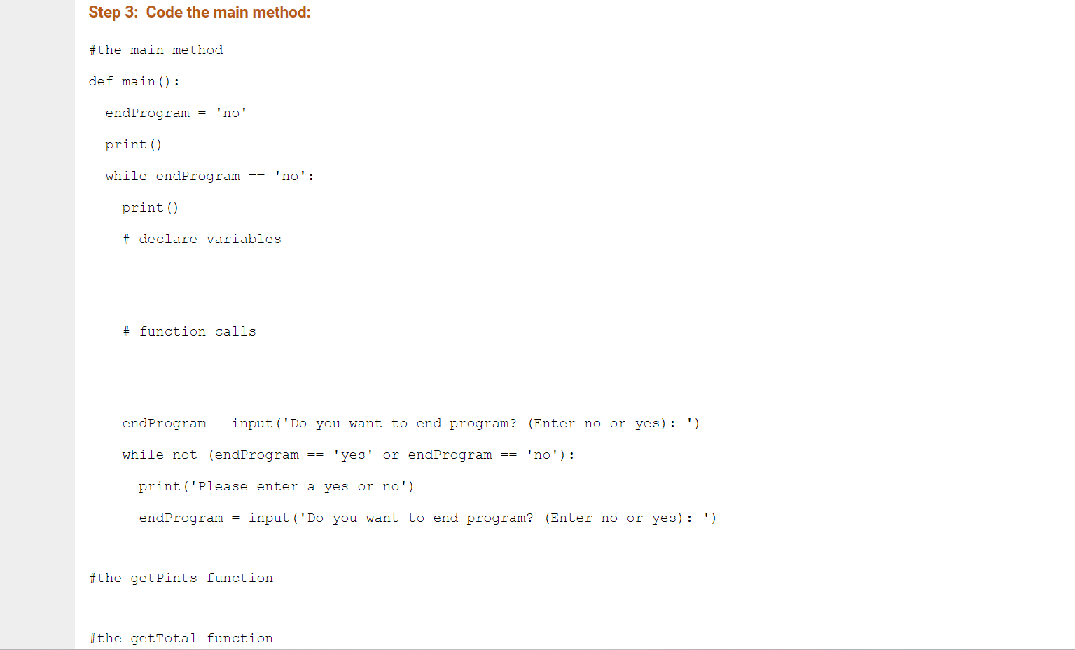 Solved Step 3: Code the main method: \#the main method def | Chegg.com