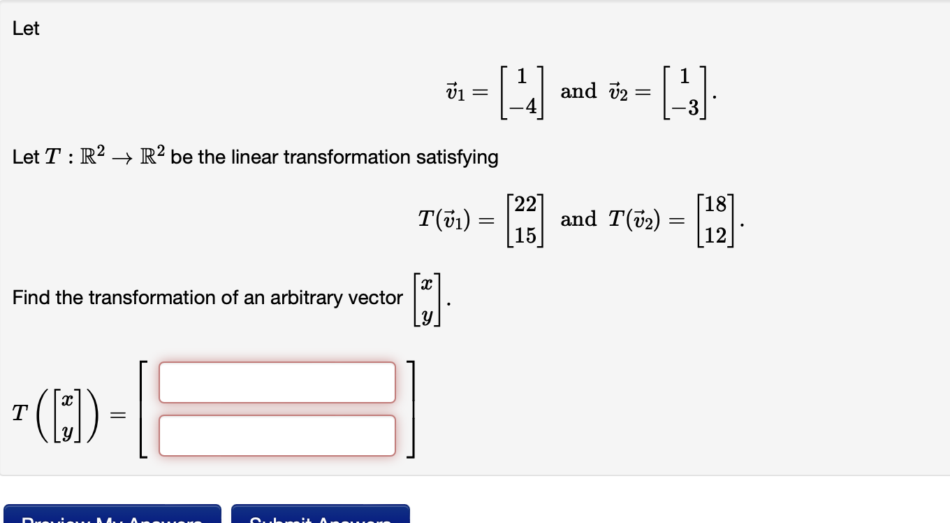 Solved Letvec(v)1=[1-4] ﻿and vec(v)2=[1-3].Let T:R2→R2 ﻿be | Chegg.com