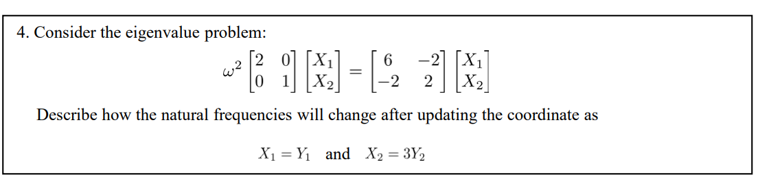 Solved 4. Consider the eigenvalue problem: | Chegg.com