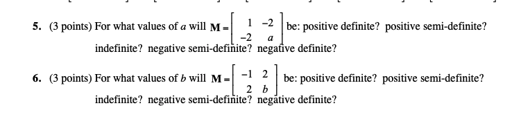 Solved 5. (3 points) For what values of a will M= 1 -2 be: | Chegg.com