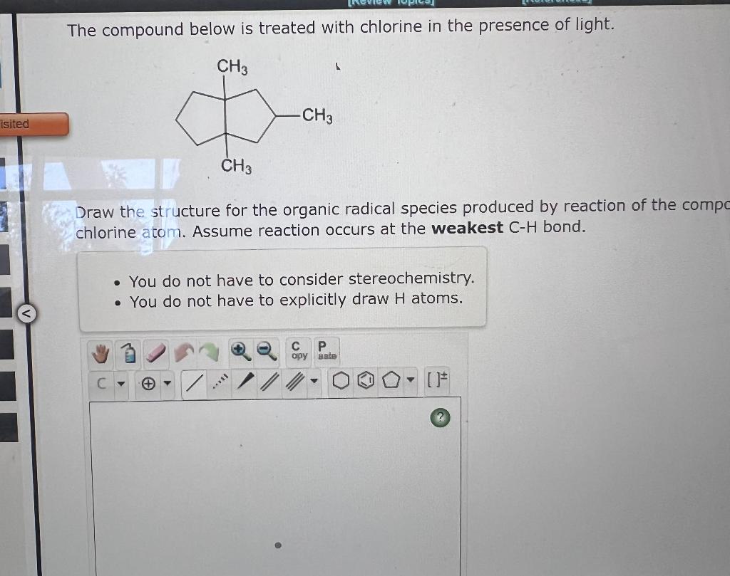 Solved The compound below is treated with chlorine in the | Chegg.com