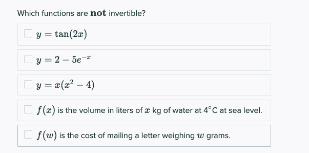 Solved Which functions are not invertible? y=tan(2x) y= 2 - | Chegg.com