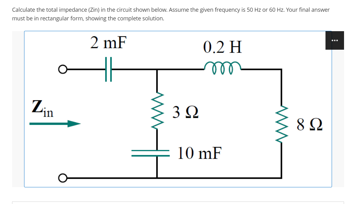 Solved Calculate the total impedance (Zin) in the circuit | Chegg.com