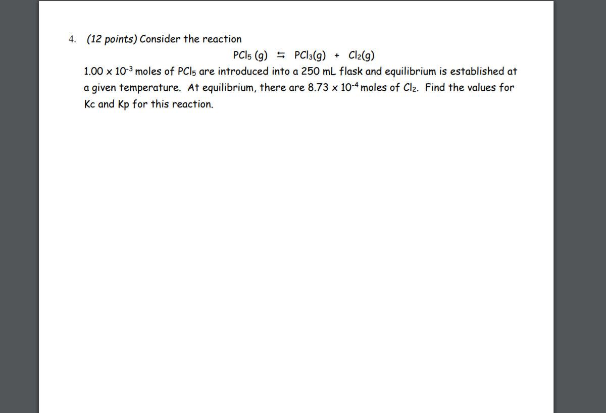 Solved 4. (12 points) Consider the reaction PC15 (g) = | Chegg.com