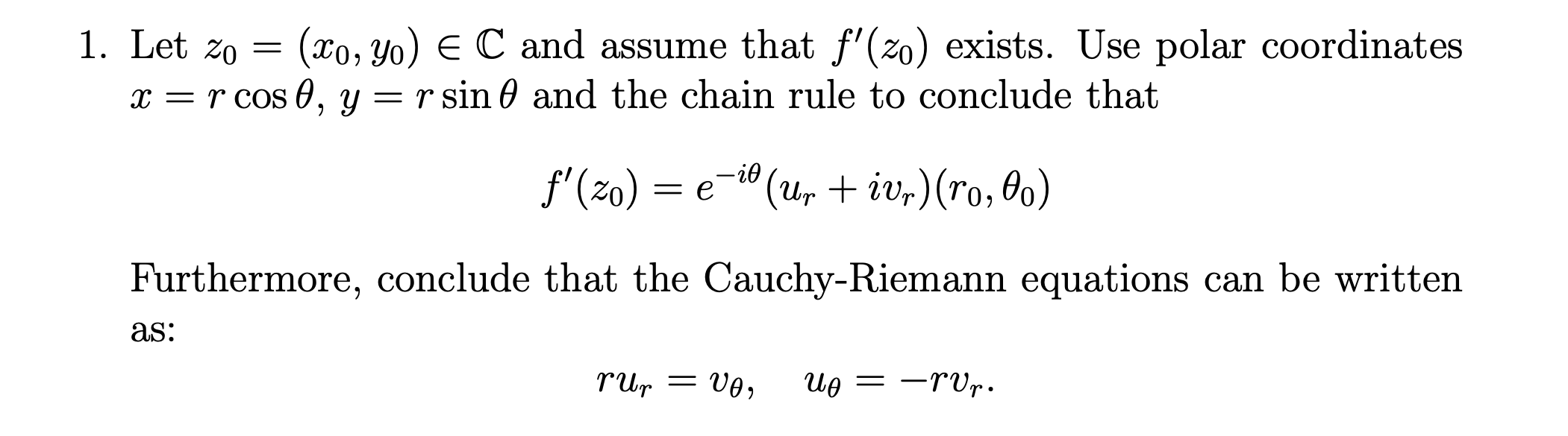 Solved 1. Let z0=(x0,y0)∈C and assume that f′(z0) exists. | Chegg.com