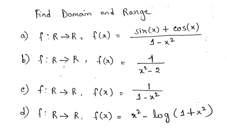 Solved Find Domain and Range a) f:R→R,f(x)=1−x2sin(x)+cos(x) | Chegg.com