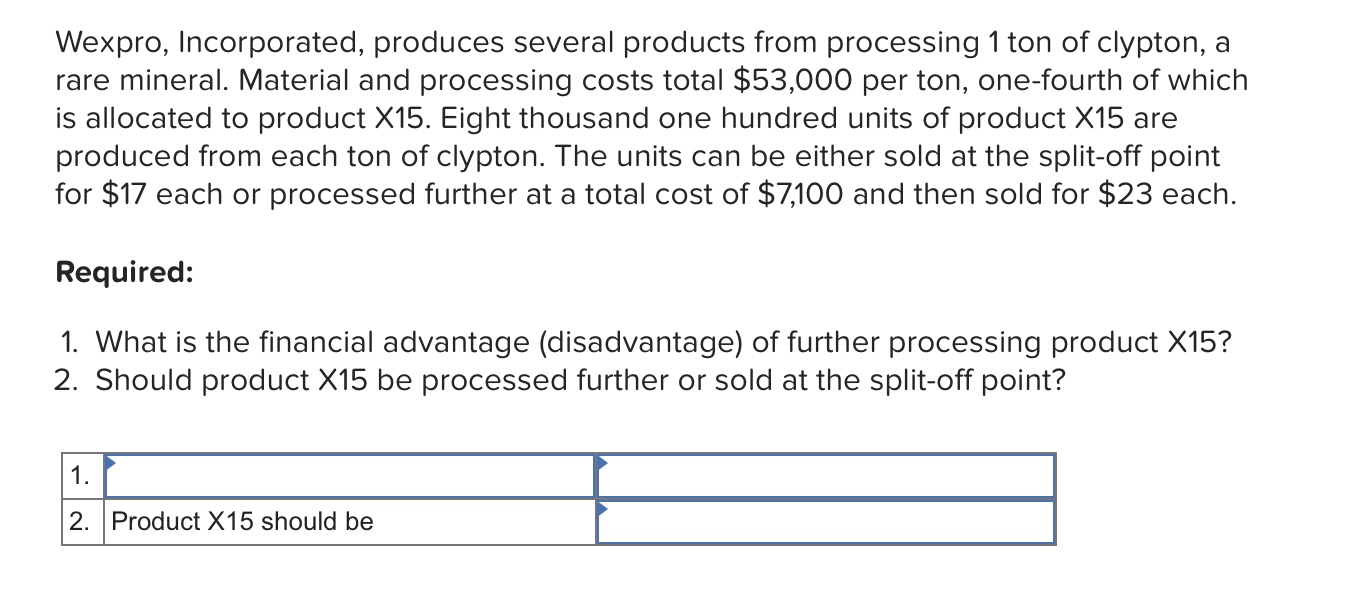 Solved Wexpro, Incorporated, produces several products from | Chegg.com