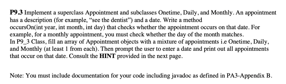 Solved P9.3 Implement a superclass Appointment and | Chegg.com