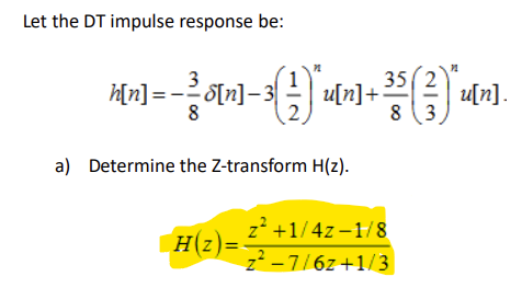 Solved Let the DT impulse response be: | Chegg.com