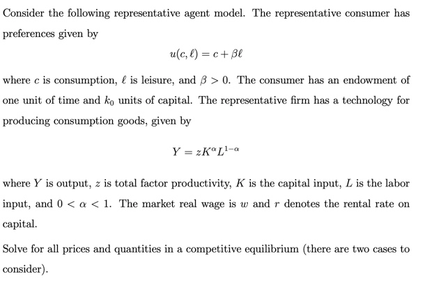 Solved Consider the following representative agent model. | Chegg.com