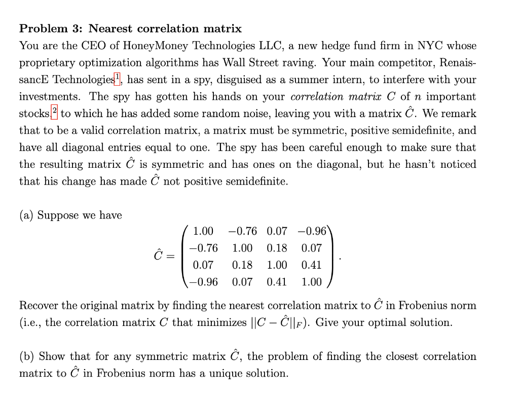 Solved Problem 3 Nearest Correlation Matrix You Are The Ceo