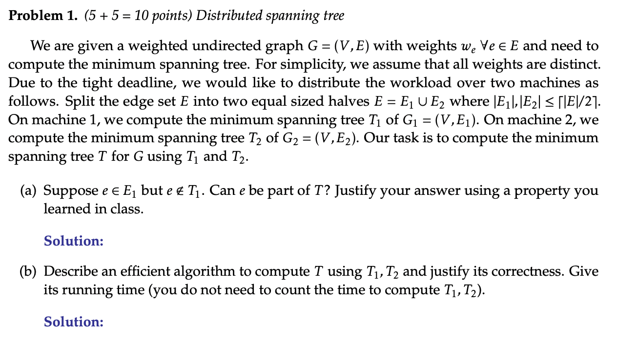 Solved Problem 1. (5 + 5 = 10 points) Distributed spanning | Chegg.com Solved Problem 1. (5 + 5 = 10 points) Distributed spanning | Chegg.com