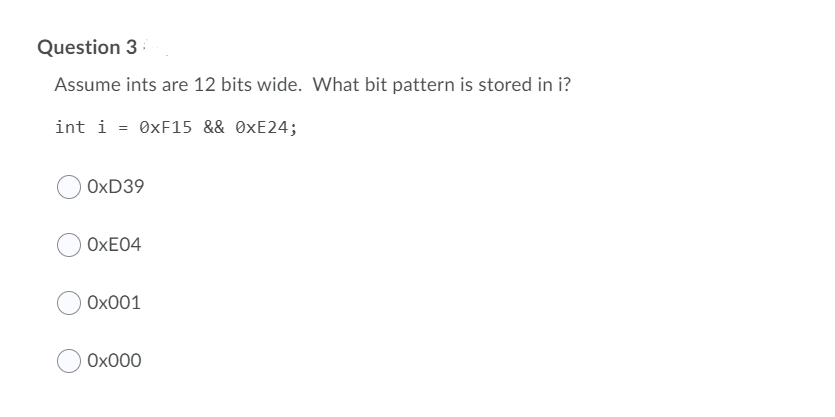 Solved Question 3 Assume ints are 12 bits wide. What bit | Chegg.com