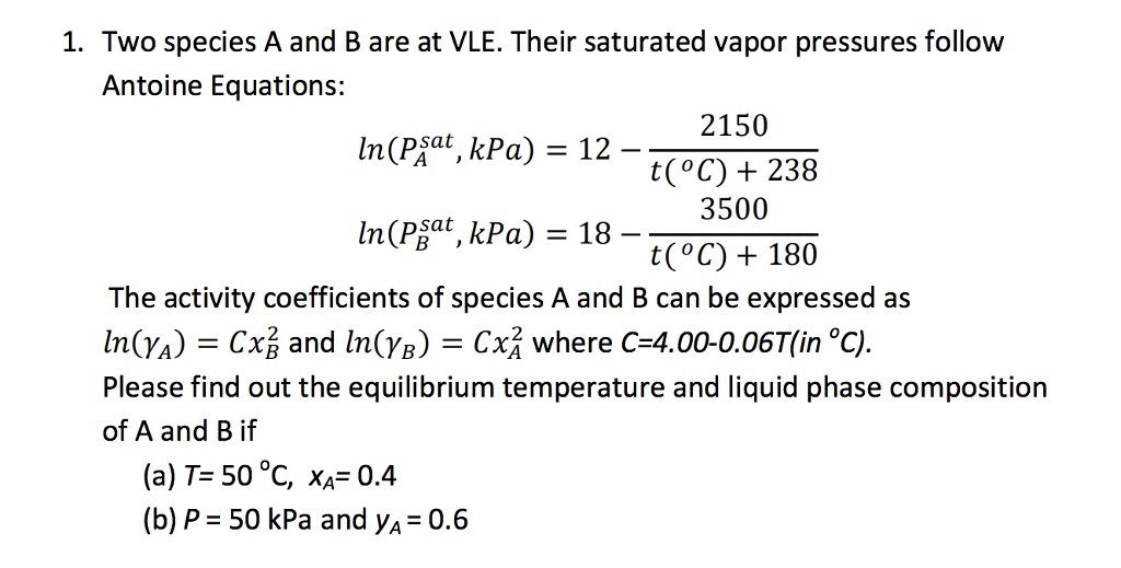 Solved Two species A and B are at VLE. Their saturated vapor | Chegg.com