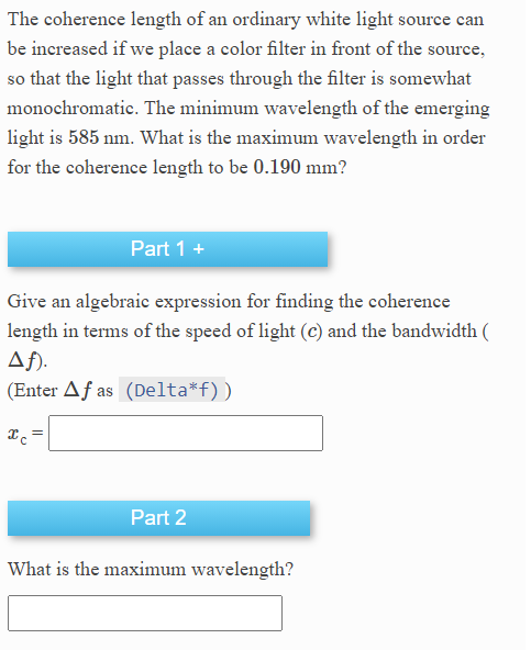 Solved The coherence length of an ordinary white light | Chegg.com