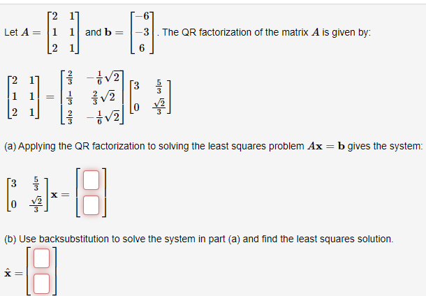 Solved [2 1 1 and b= 2 Let A 67 3. The QR factorization of | Chegg.com