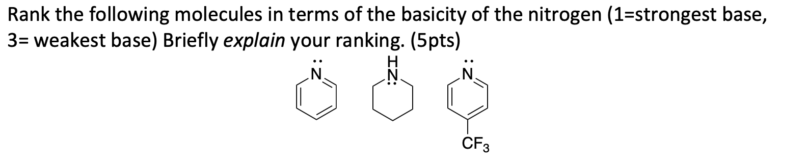 Solved Rank the following molecules in terms of the basicity | Chegg.com