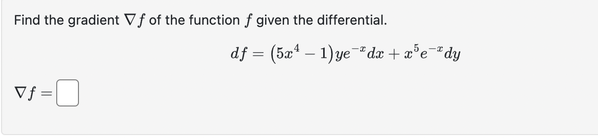 Solved Find the gradient ∇f of the function f given the | Chegg.com