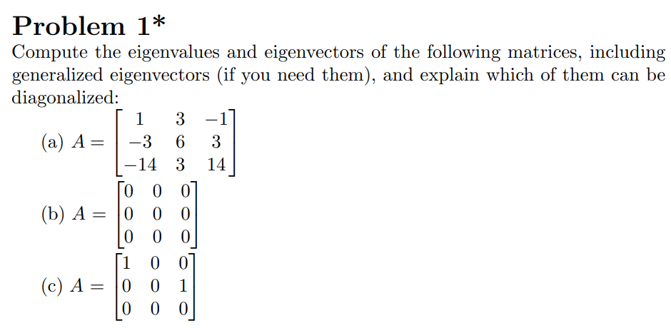 Solved Compute the eigenvalues and eigenvectors of the | Chegg.com