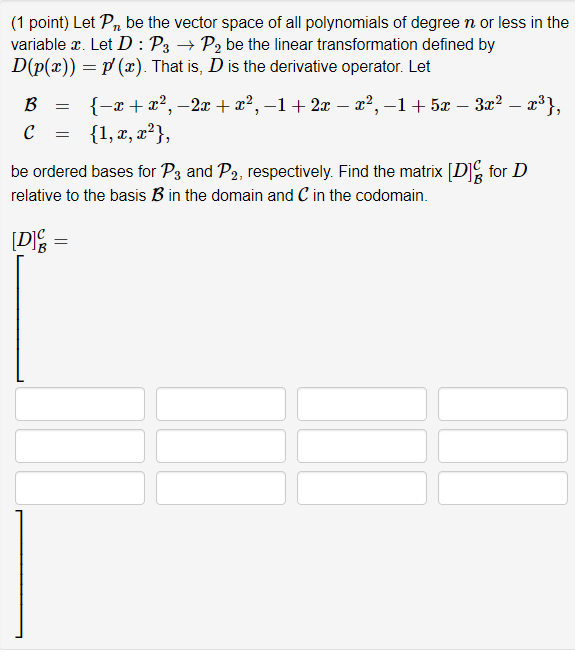 Solved = (1 point) Let Pn be the vector space of all | Chegg.com