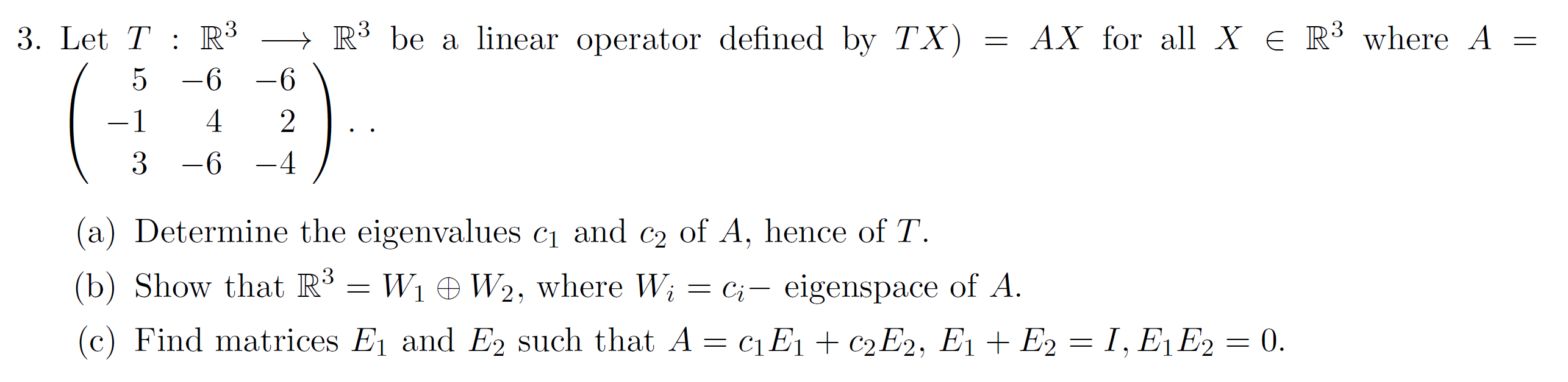 Solved 3. Let T : R^3 -> R^3 be a 0 linear operator denoted | Chegg.com