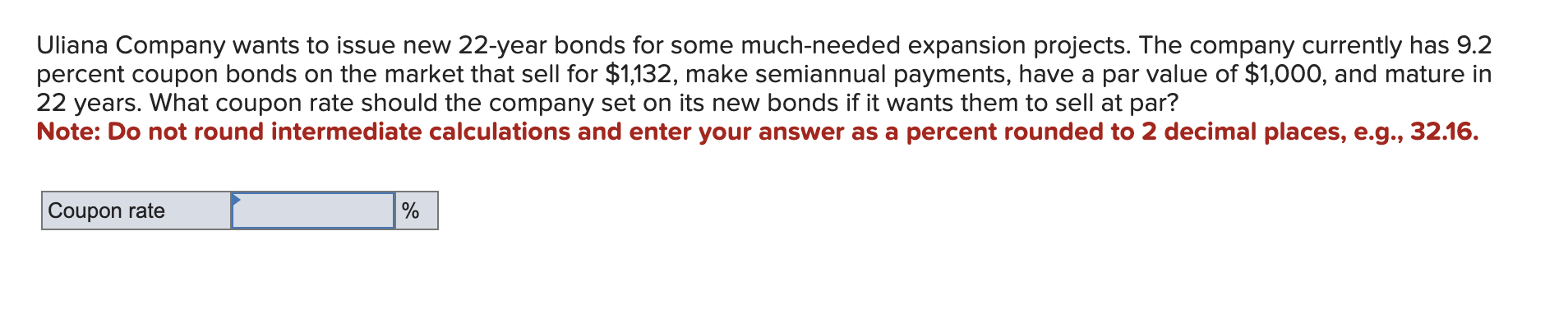 Solved Uliana Company wants to issue new 22 -year bonds for | Chegg.com