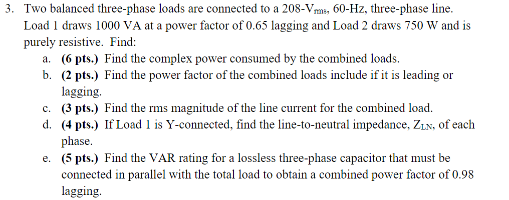 Solved 3. Two balanced three-phase loads are connected to a | Chegg.com