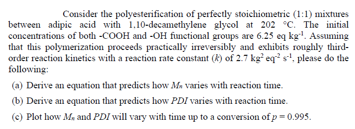 Solved Consider the polyesterification of perfectly | Chegg.com