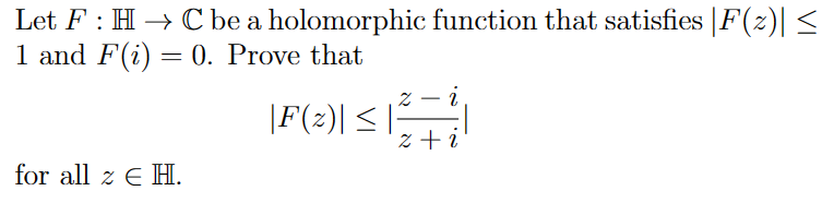 Solved Let F:H→C be a holomorphic function that satisfies | Chegg.com