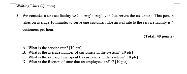 Solved Waiting Lines (Queues) 3. We consider a service | Chegg.com