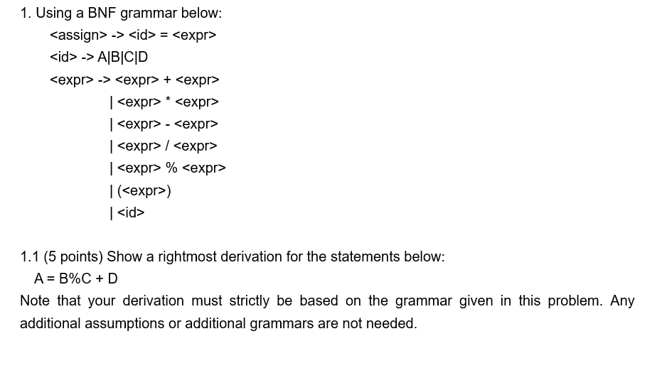 Solved 1. Using a BNF grammar below: -> = -> ABCD -> + | Chegg.com