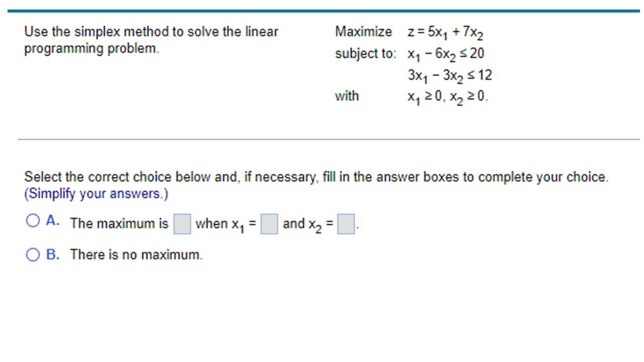 Solved Use the simplex method to solve the linear | Chegg.com