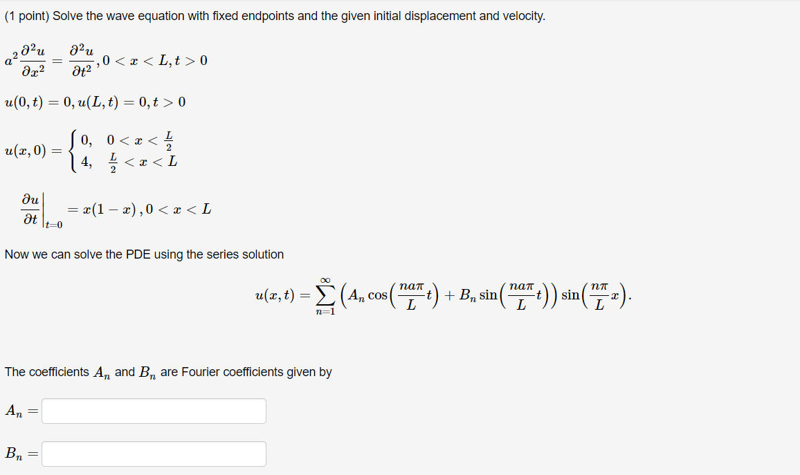 Solved (1 ﻿point) ﻿Solve the wave equation with fixed | Chegg.com
