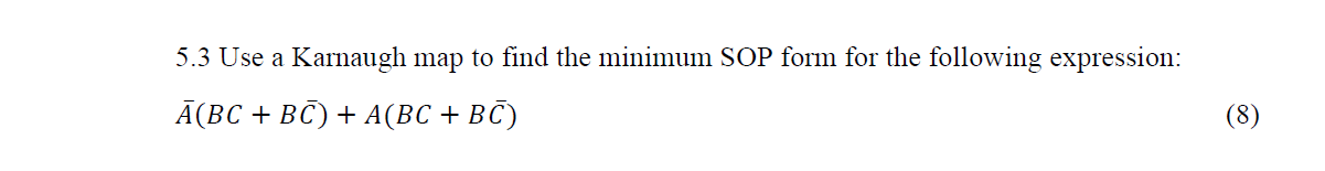 Solved 5.3 Use a Karnaugh map to find the minimum SOP form | Chegg.com