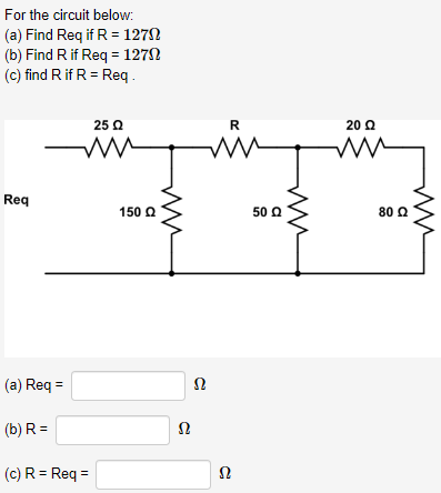 Solved For the circuit below: (a) Find Req if R=127Ω (b) | Chegg.com