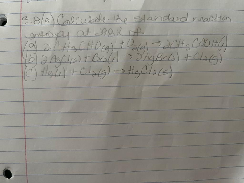 Solved 3 8 A Calculate The Standard Reaction Entropy At 98r
