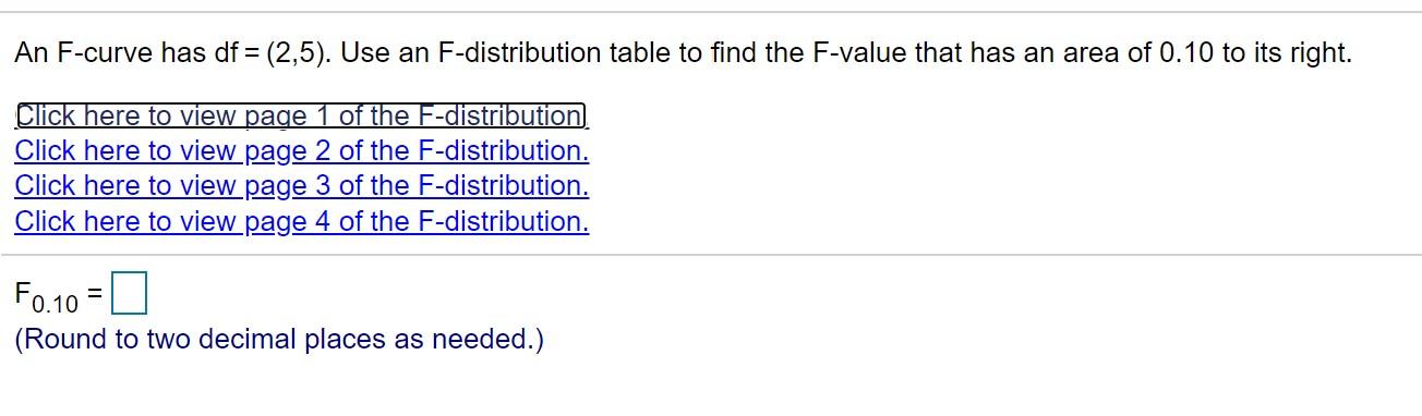Solved An F-curve has df = (2,5). Use an F-distribution | Chegg.com