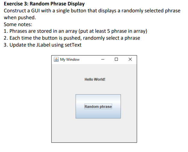 Solved Exercise 3: Random Phrase Display Construct a GUI | Chegg.com