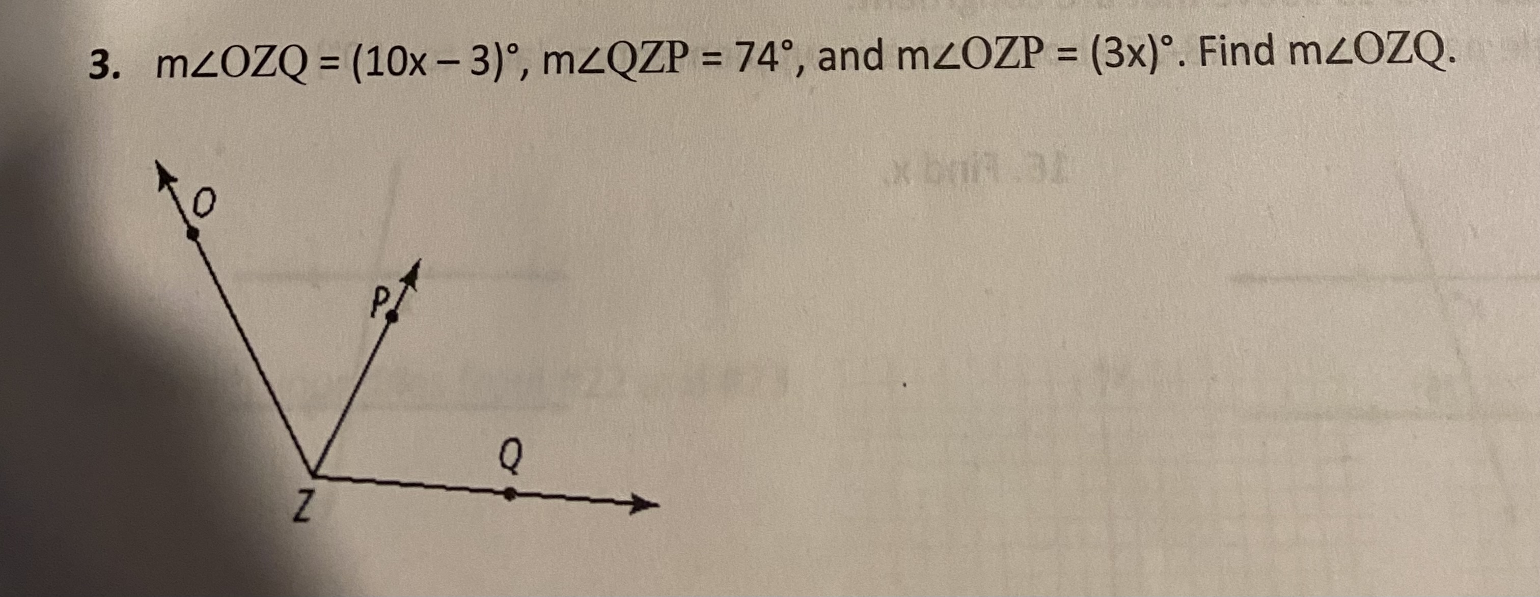 Solved 3. m∠OZQ=(10x−3)∘,m∠QZP=74∘, and m∠OZP=(3x)∘. Find | Chegg.com